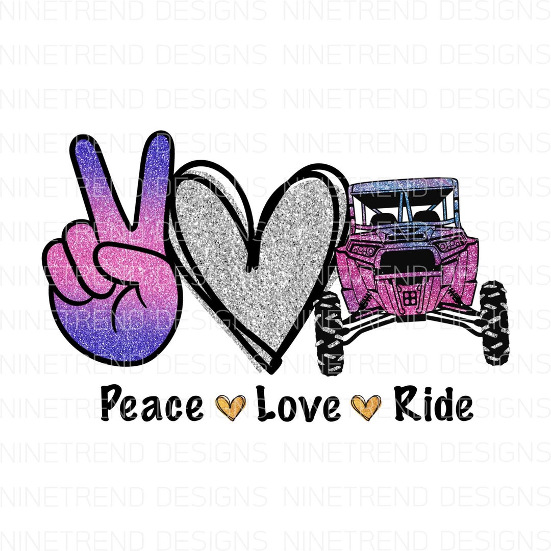 Peace Love Ride PNG, Glitter Heart Png, Rzr Sublimation Designs ...