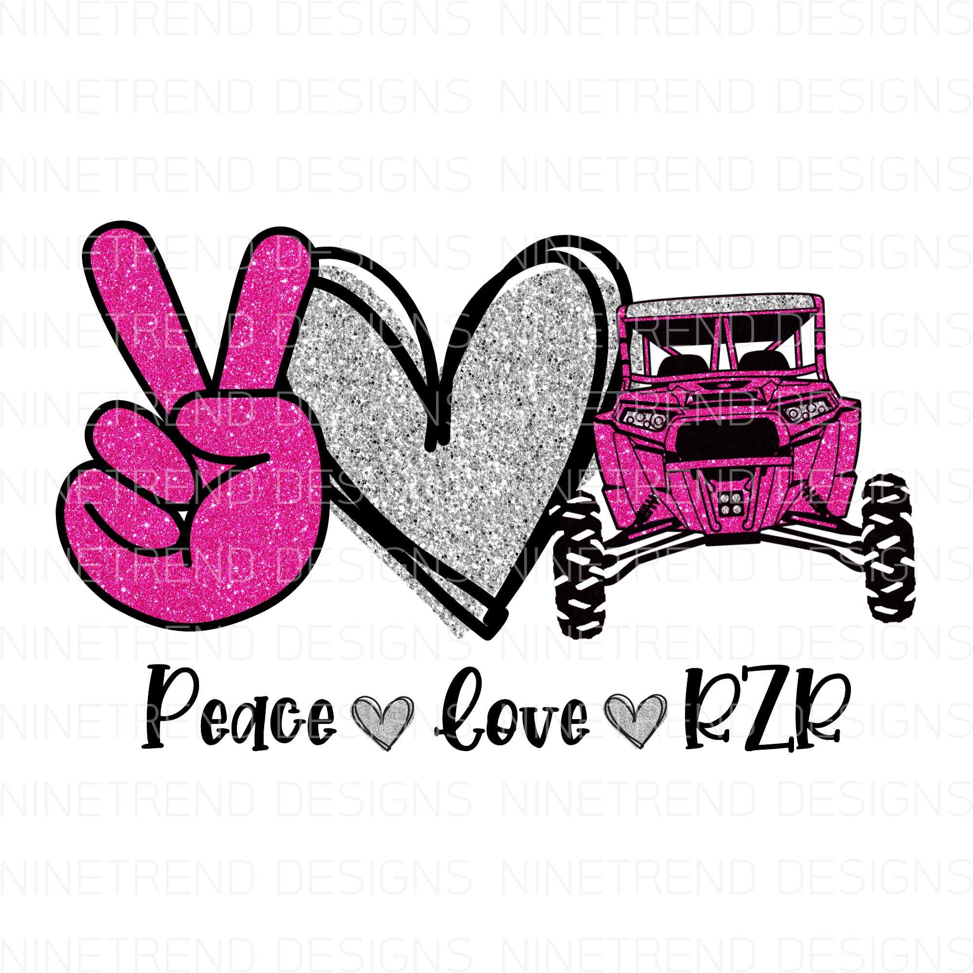 Peace Love RZR Pink PNG, Polaris Atv Sublimation Designs Downloads ...