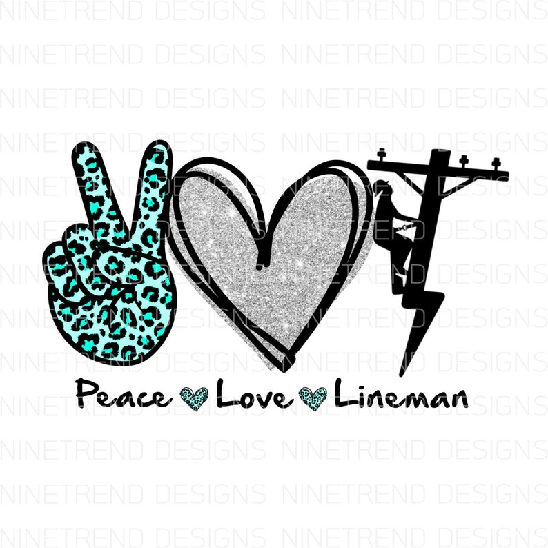 Peace Love Lineman PNG Sublimation Designs Downloads Instant - Etsy
