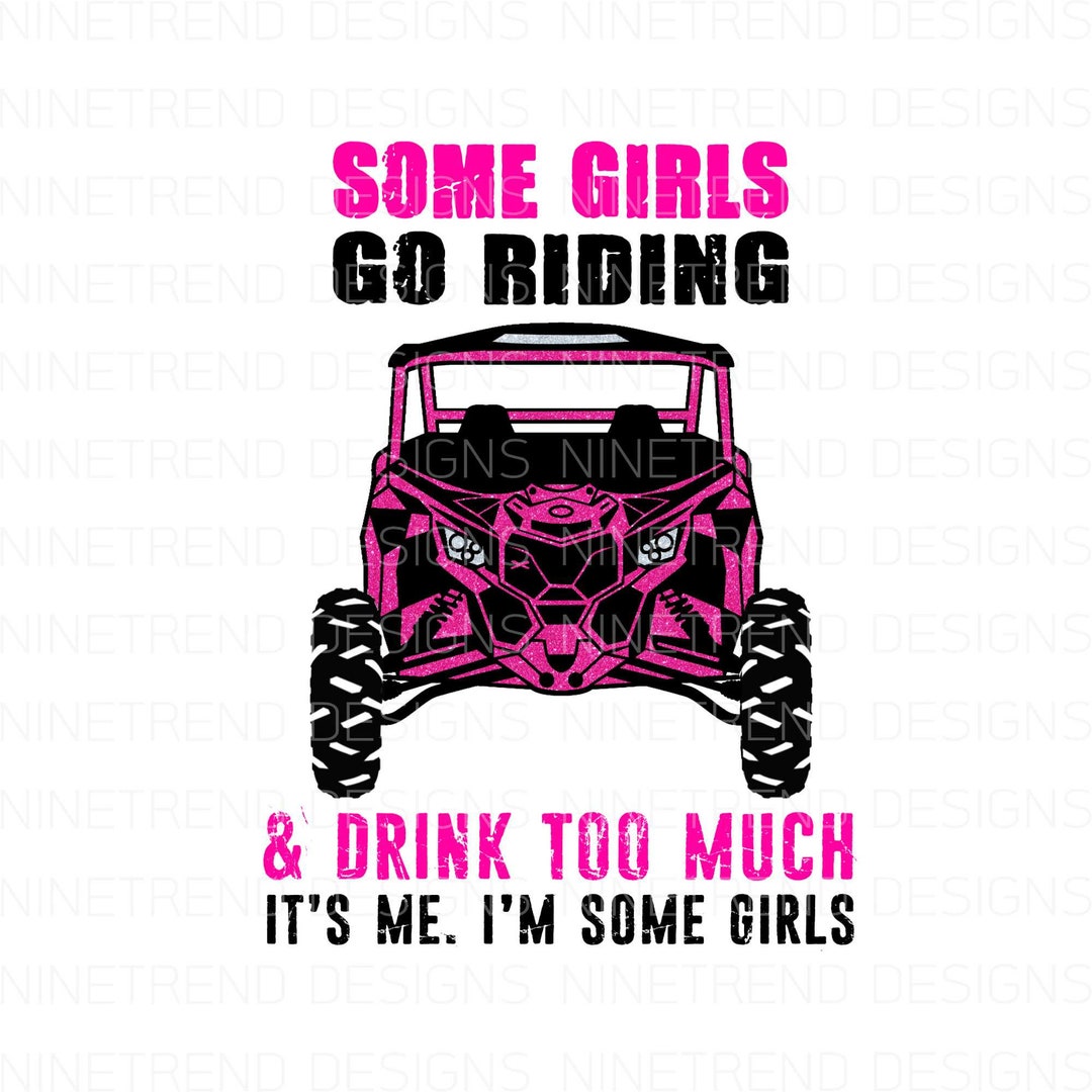 Some Girls Go Riding RZR PNG: Sublimation Design (digital Download) - Etsy