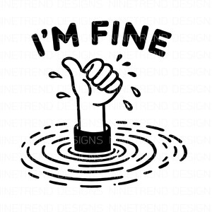 I'm Fine Sarcastic SVG PNG: Funny Humor Cut File (digital Download) - Etsy
