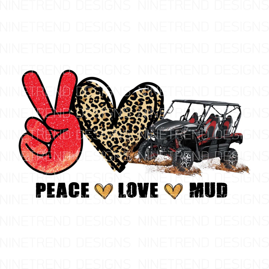 Peace Love Mud Teryx4 Black PNG Rzr Sublimation Designs - Etsy