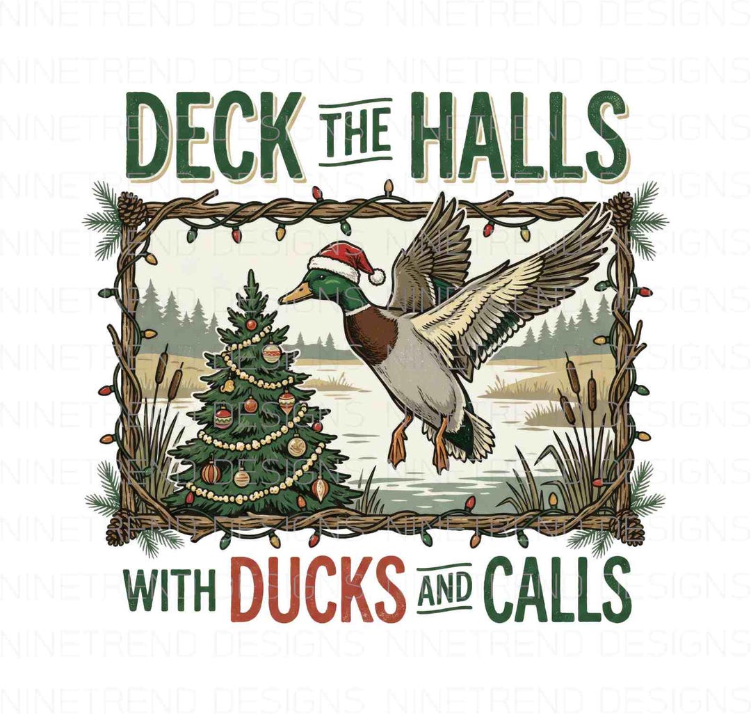 Deck the Halls With Ducks and Calls PNG, Funny Hunting Christmas ...