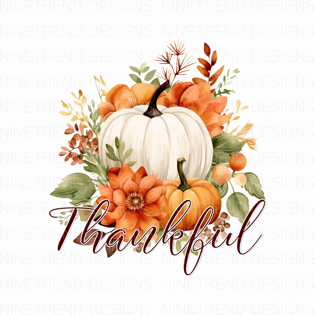 Thankful Fall Pumpkin Floral PNG, Thankful Sublimation Autumn Design ...
