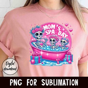 Skeletons Mom's Spa Day PNG, Mom Life Sublimation PNG, Funny Skeleton ...
