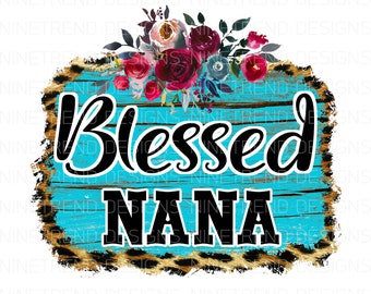 Blessed Nana Png,leopard Sublimation Designs Downloads Transfers Ready to Press,instant Download ...