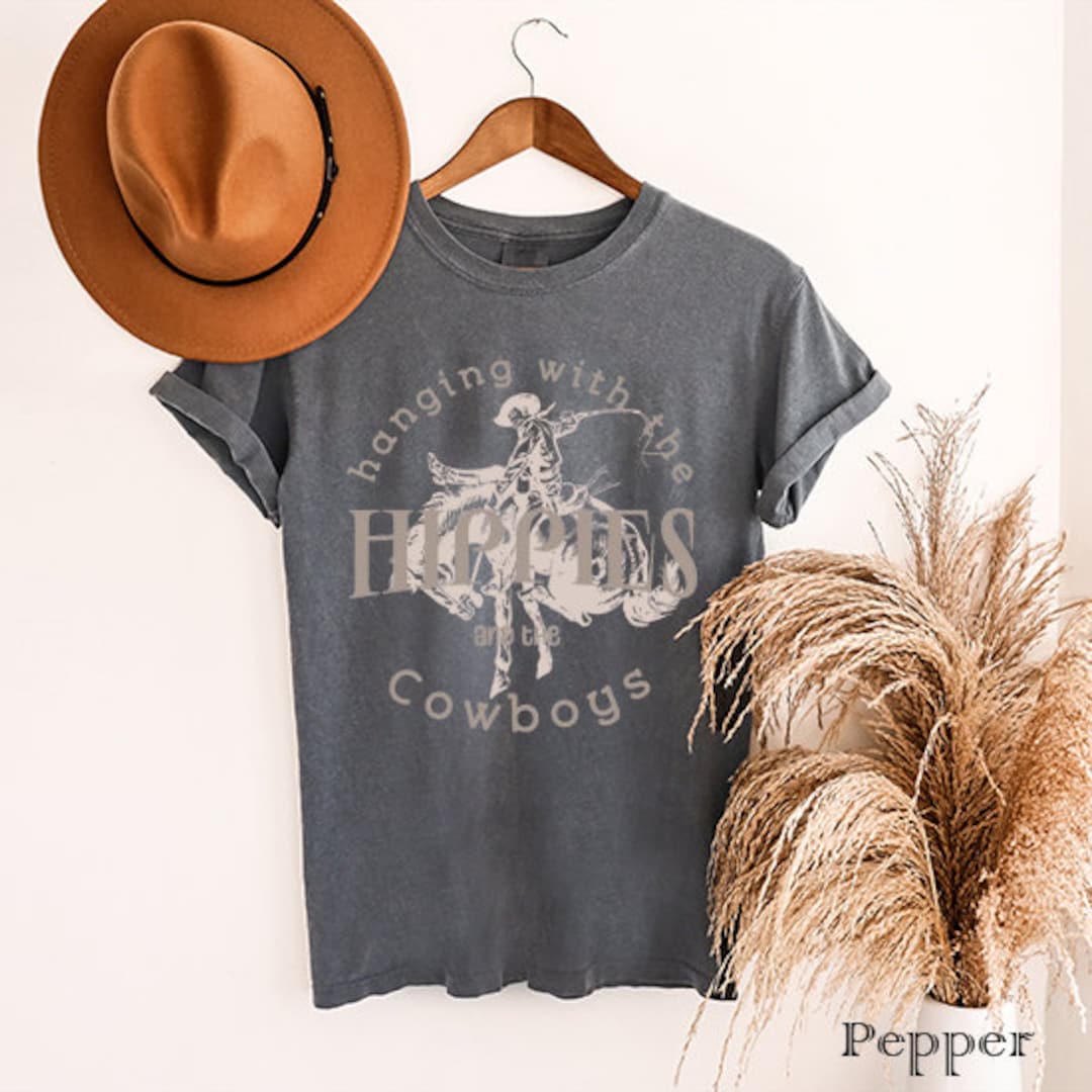 Hanging With the Hippies and the Cowboy Graphic T Shirt/ Garment Dyed ...