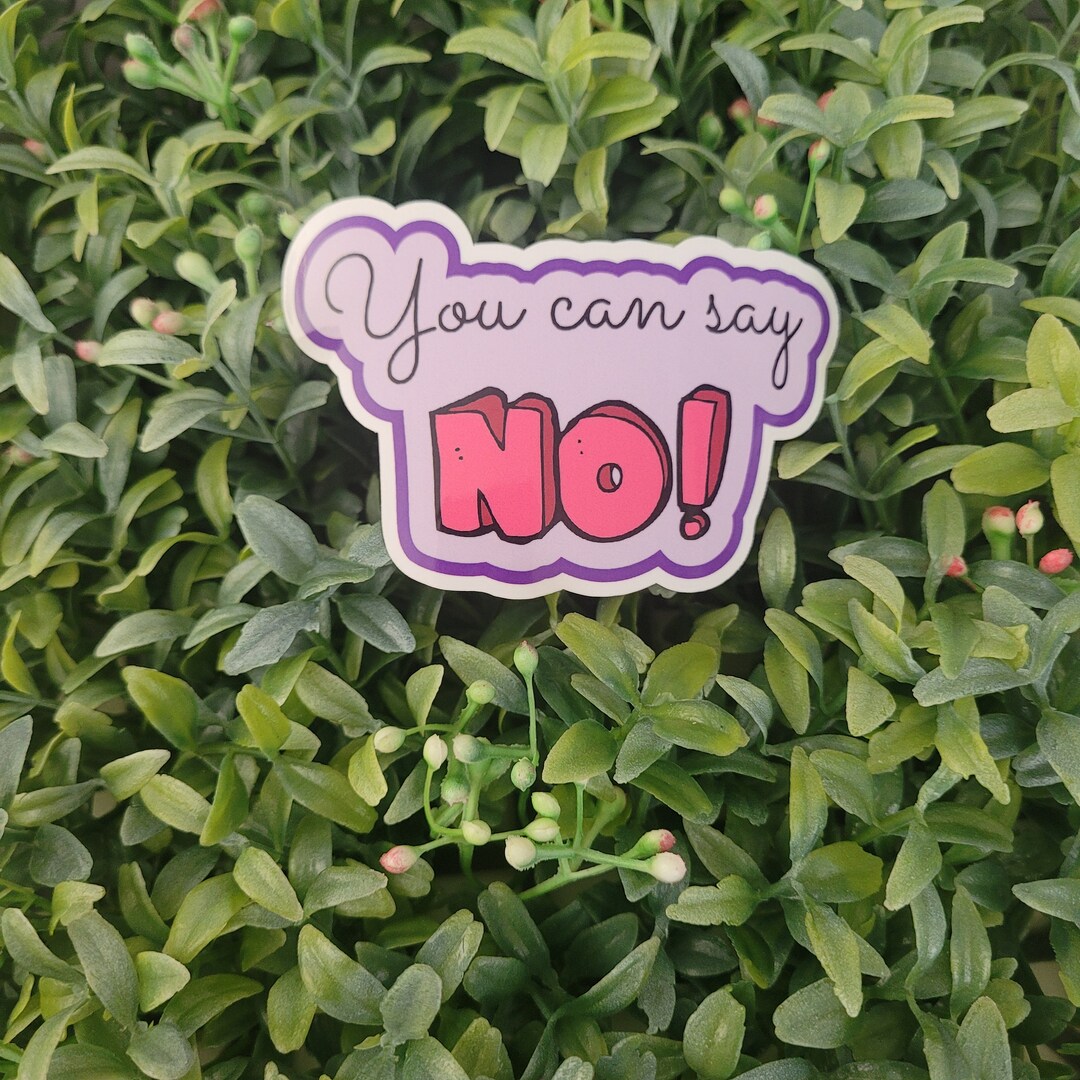 You Can Say No Sticker| Self Care Stickers| Journal L Stickers| Planner ...