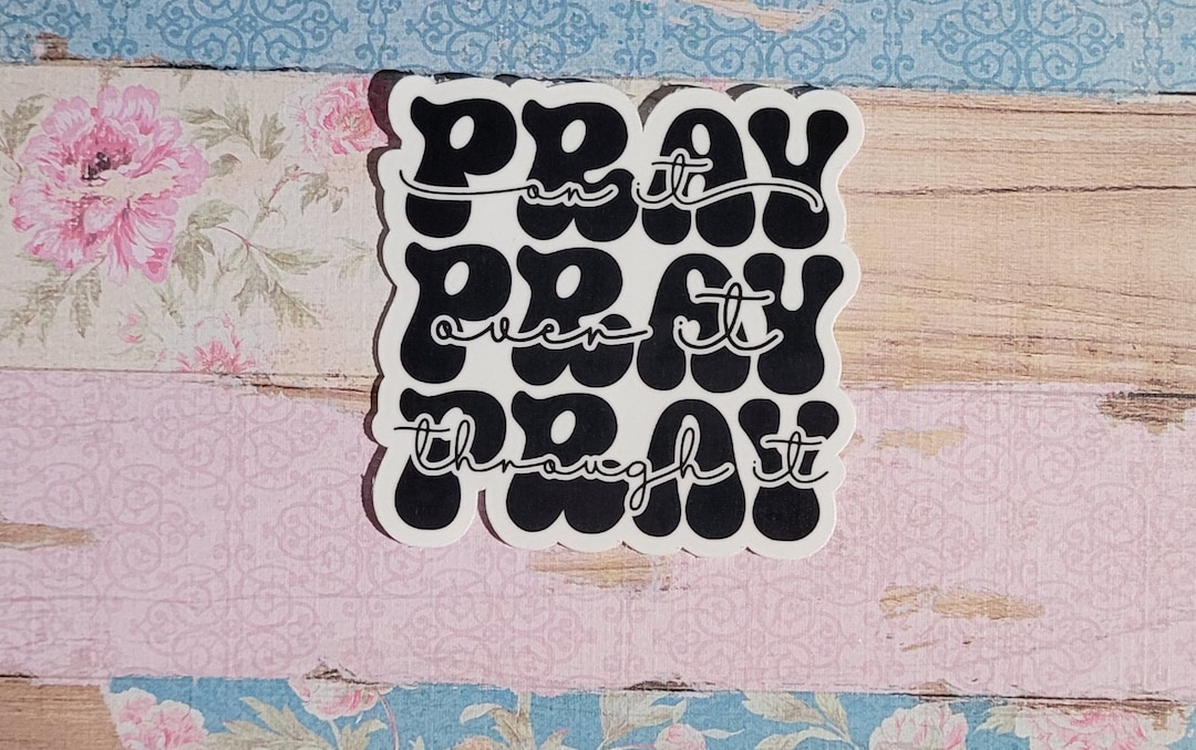 Pray, Pray Pray Sticker | Self Care Stickers| Journal |stickers ...