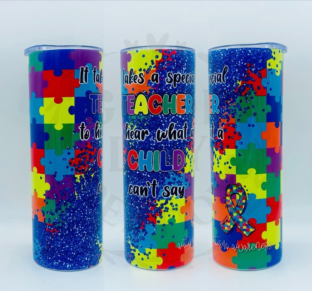 Autism Teacher Tumbler, Autism Awareness Tumbler, Autism Tumbler ...