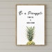 Be a Pineapple Sign Digital Download Quick Turnaround - Etsy