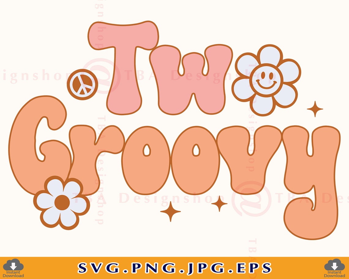 Two Groovy Svg 2nd Birthday Girl Svg 2 Birthday Shirt Svg Etsy
