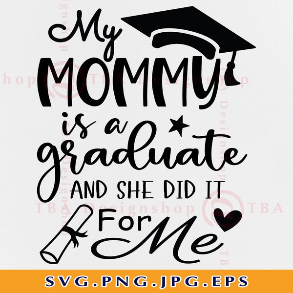 My Mommy is a Graduate Png - Etsy