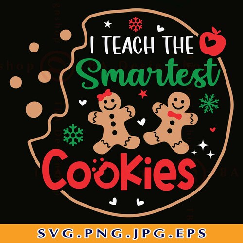 I Teach the Smartest Cookies SVG PNG Cookie Santa Svg Funny - Etsy