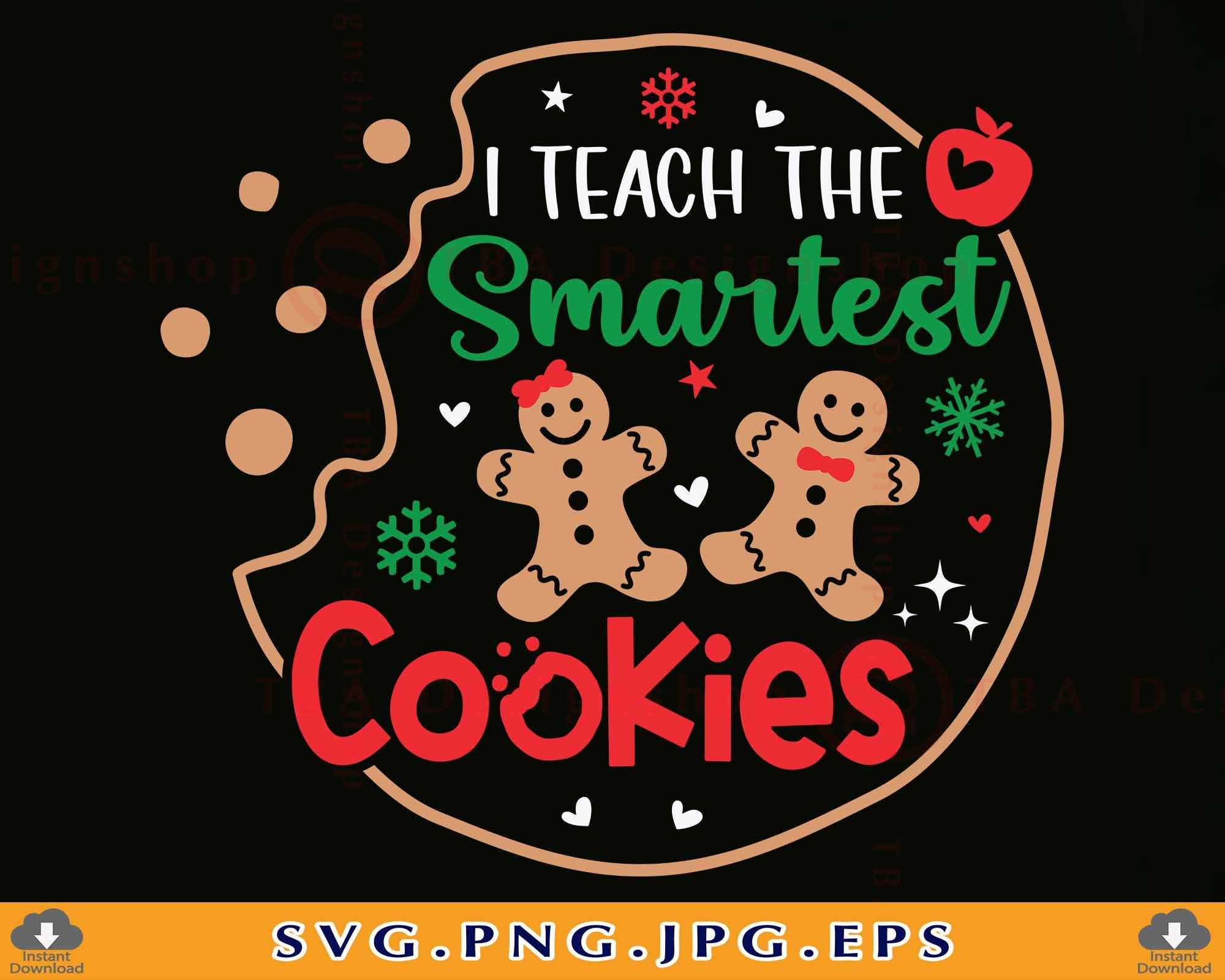 I Teach the Smartest Cookies SVG Teacher Christmas Gift SVG - Etsy