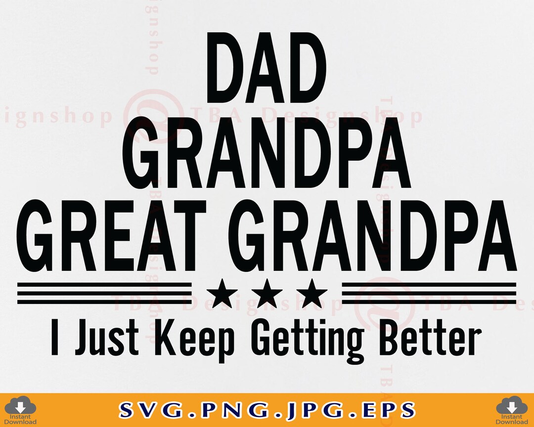 Dad Grandpa Great Grandpa SVG, Fathers Day Gift SVG, Grandpa Gift Shirt ...