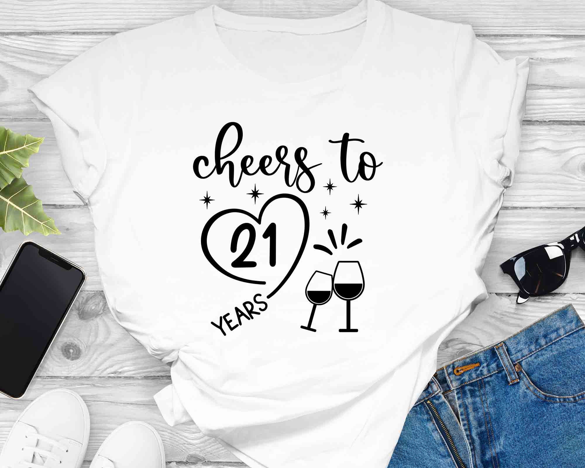 Cheers To 21 Years Svg 21st Birthday Svg Birthday Svg Etsy Ireland