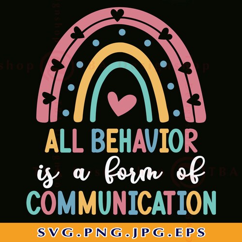 All Behavior is A Form of Communication SVG Behavior - Etsy