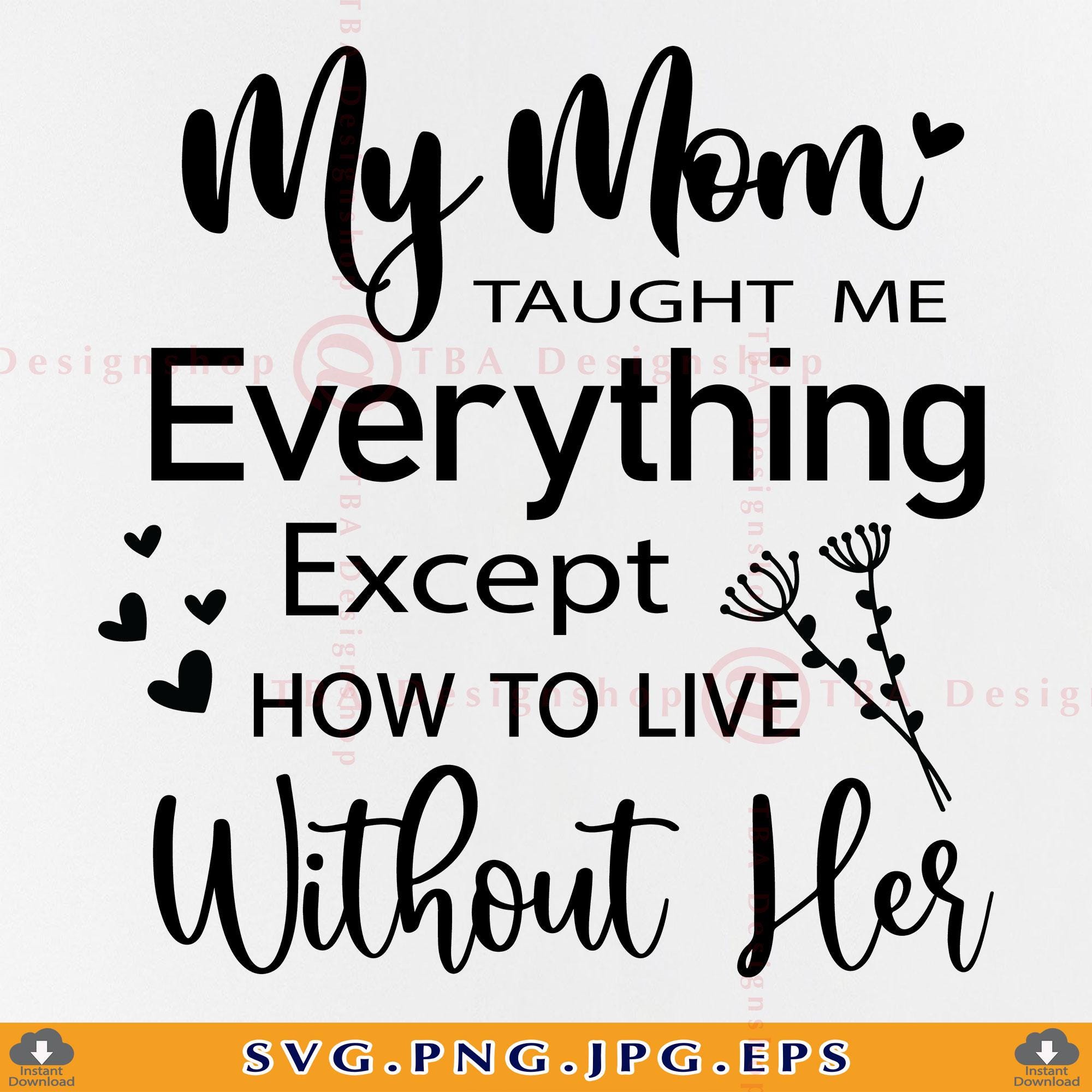 Mama Taught Me Quotes