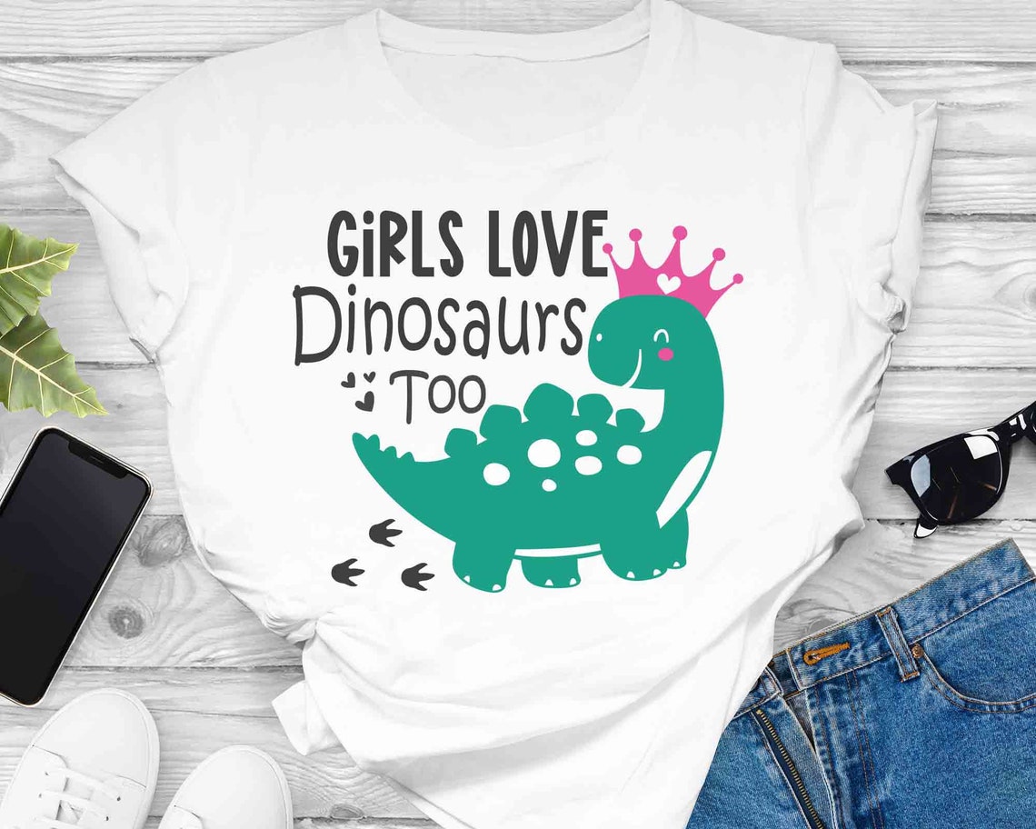 Girls Love Dinosaurs Too Svg Girl Dinosaur SVG Dinosaur Gift | Etsy