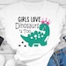 Girls Love Dinosaurs Too Svg, Girl Dinosaur SVG, Dinosaur Gift Svg ...