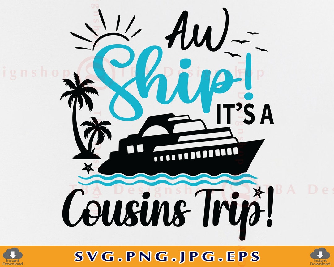 Cousins Cruise Trip SVG, Family Vacation Design (digital Files) - Etsy