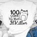100 Days Must Be Kitten Svg, 100 Days of School SVG, Girl 100 Days ...