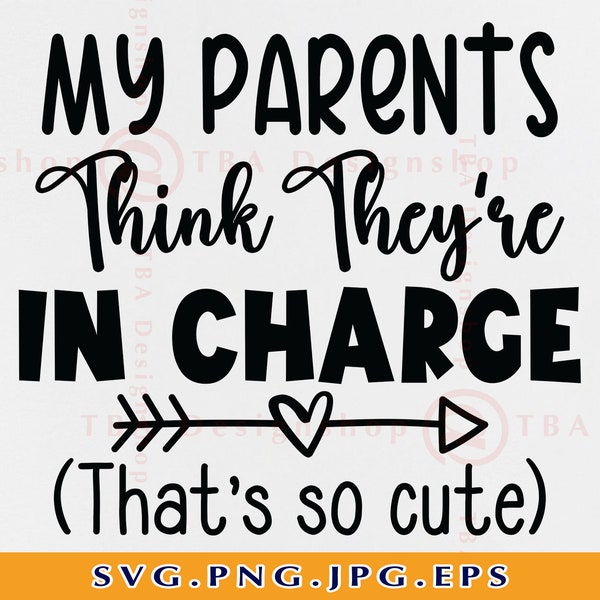 My Parents Think There in Charge Svg - Etsy