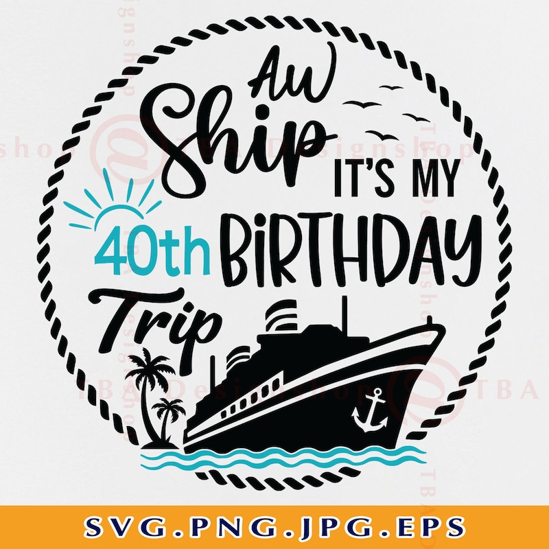 Oh Ship Its a 40th Birthday Trip - Etsy