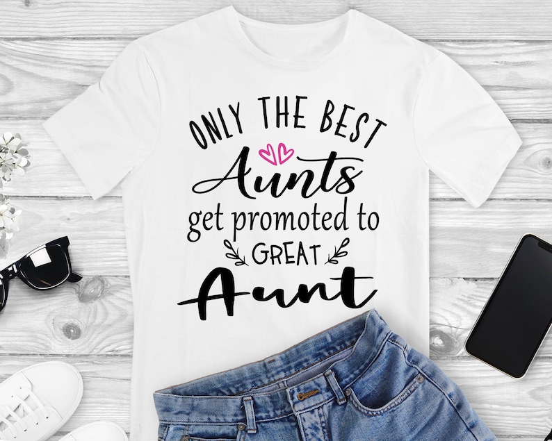 Only the Best Aunts Get Promoted to Great Aunt SVG Aunt SVG - Etsy
