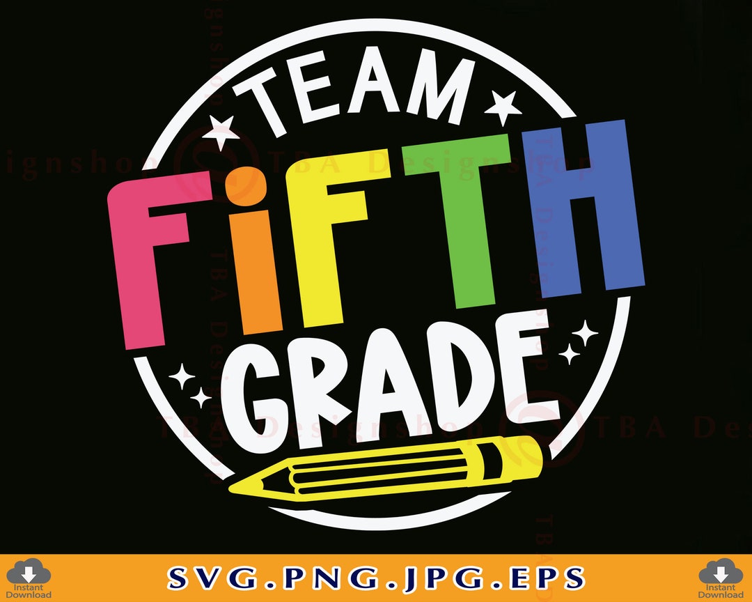 Team Fifth Grade SVG, Fifth Grade Shirt SVG, 5th Grade Gift SVG, 5th ...