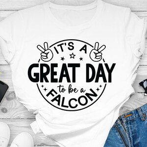 It's a Great Day to Be A Falcon Svg, School Spirit SVG, Team Mascot SVG ...