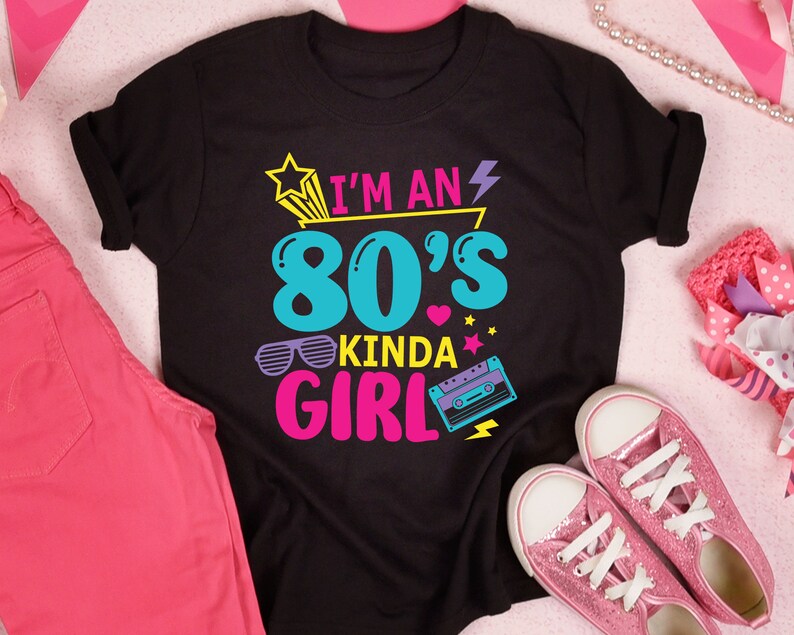 I'm an 80s Kinda Girl SVG 80s Shirt Design SVG 80s Party - Etsy
