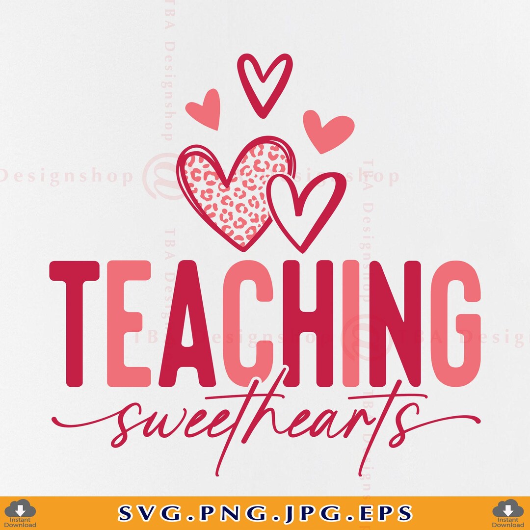 Teaching Sweethearts SVG, Teacher Valentine Shirt Design (digital ...