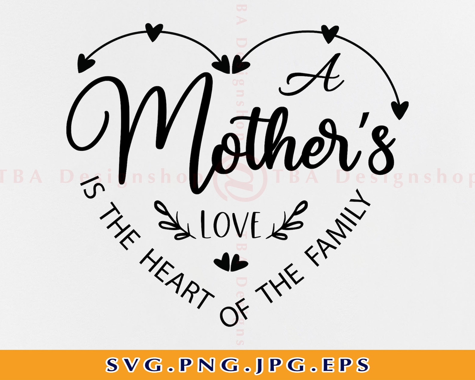 A Mother's Love is the Heart of the Family Svg Mother - Etsy