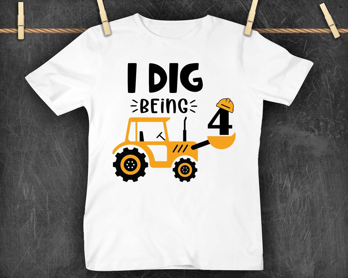 I Dig Being 4 Svg Construction Birthday SVG Boy Birthday - Etsy