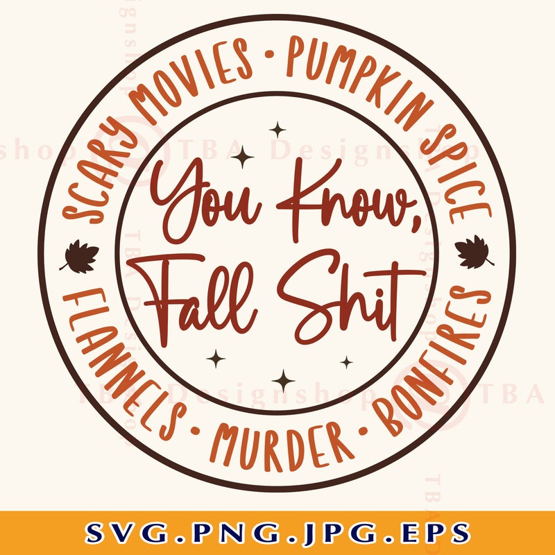 You Know Fall Shit - Etsy