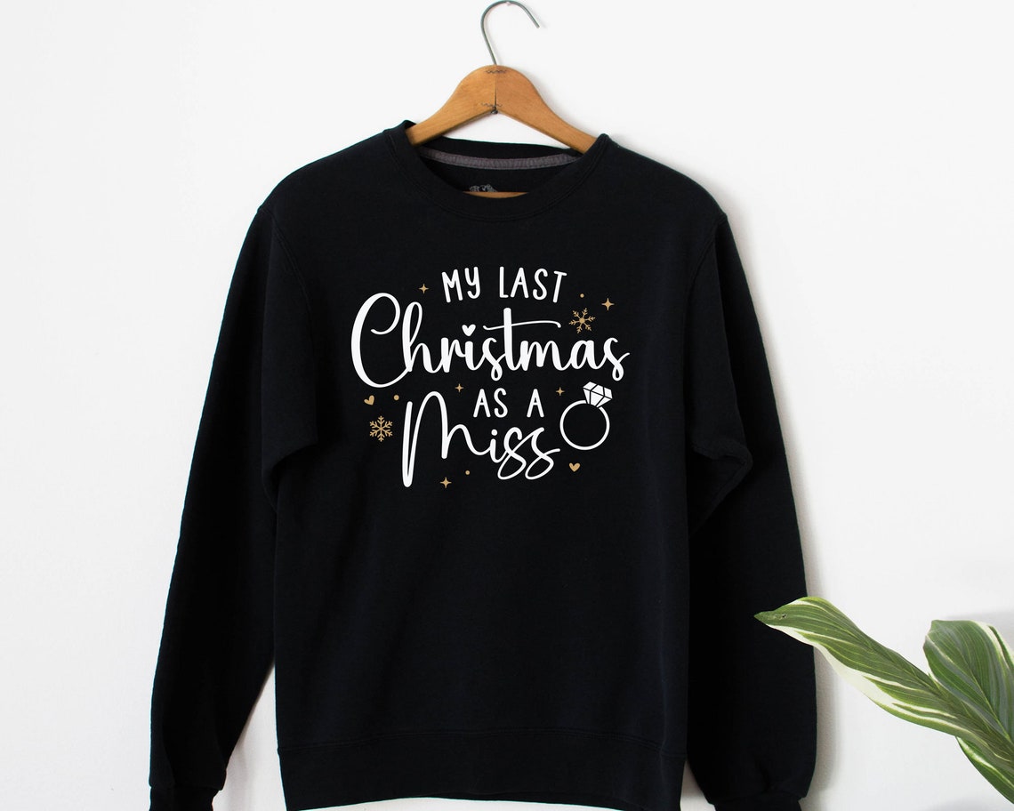 Last Christmas as a Miss SVG, Bride to Be, Engagement Gift (digital ...
