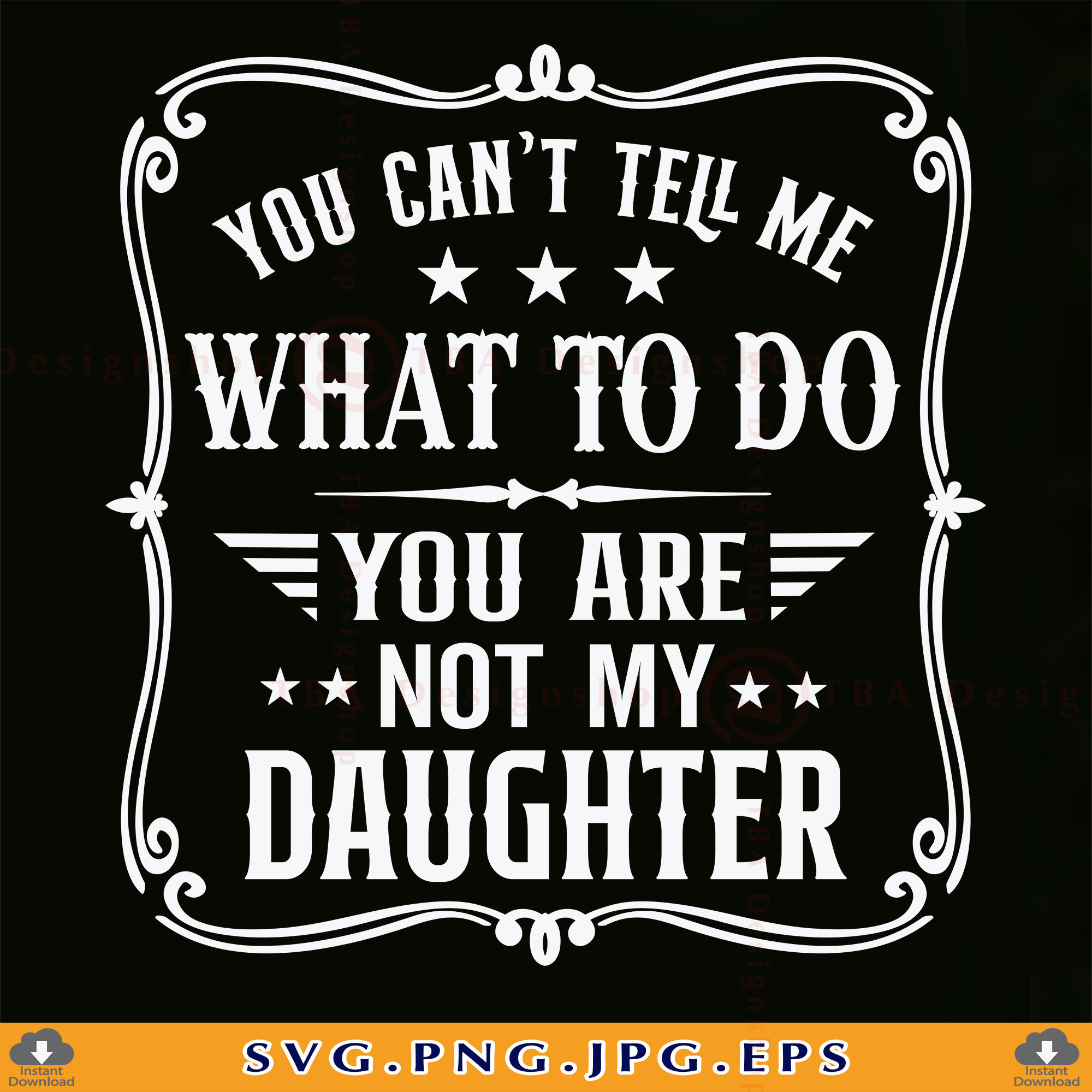 Funny Dad SVG, You're Not My Daughter, Fathers Day Gift (digital Files ...