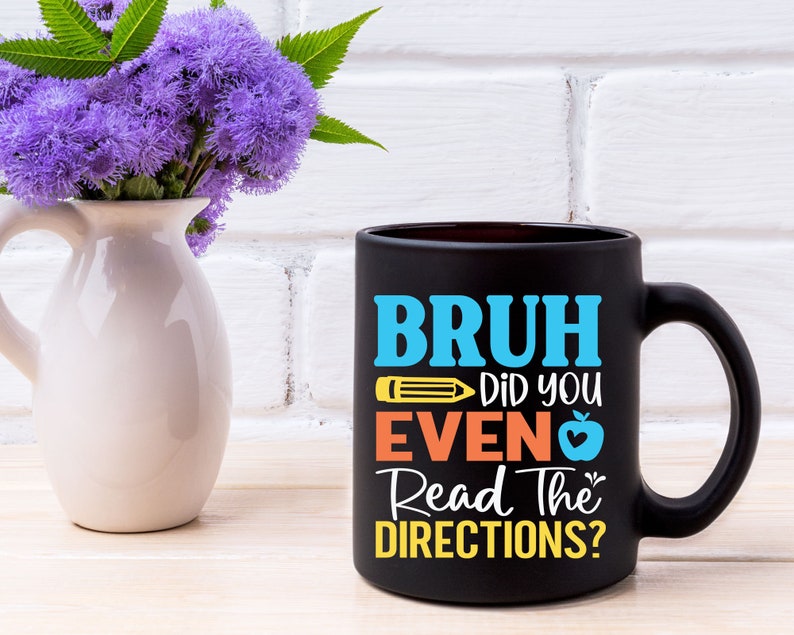 Bruh Did You Even Read the Directions Svg Funny Teacher SVG - Etsy