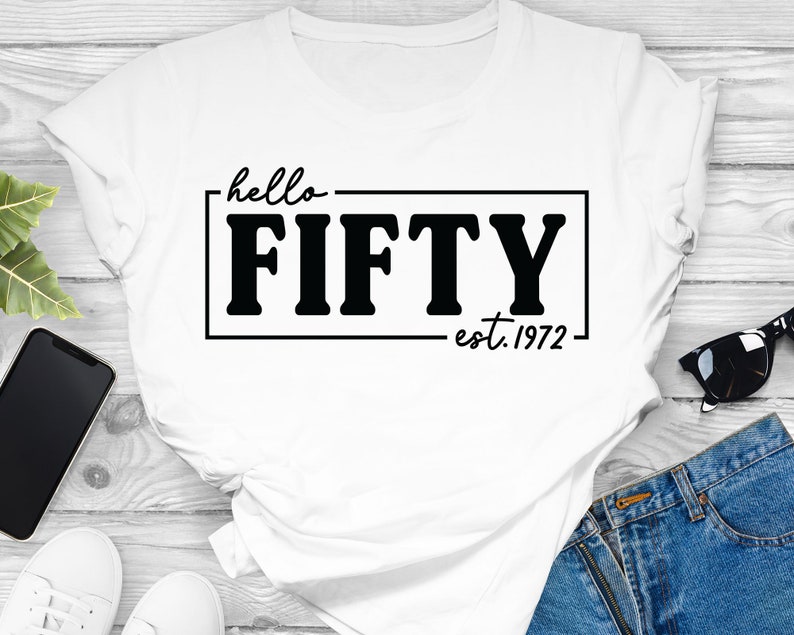Hello Fifty SVG 50th Birthday SVG 50 Birthday Shirt SVG - Etsy