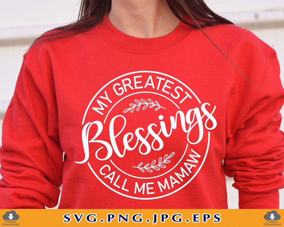 My Greatest Blessings Call Me Mamaw Svg Grandma T Svg Etsy
