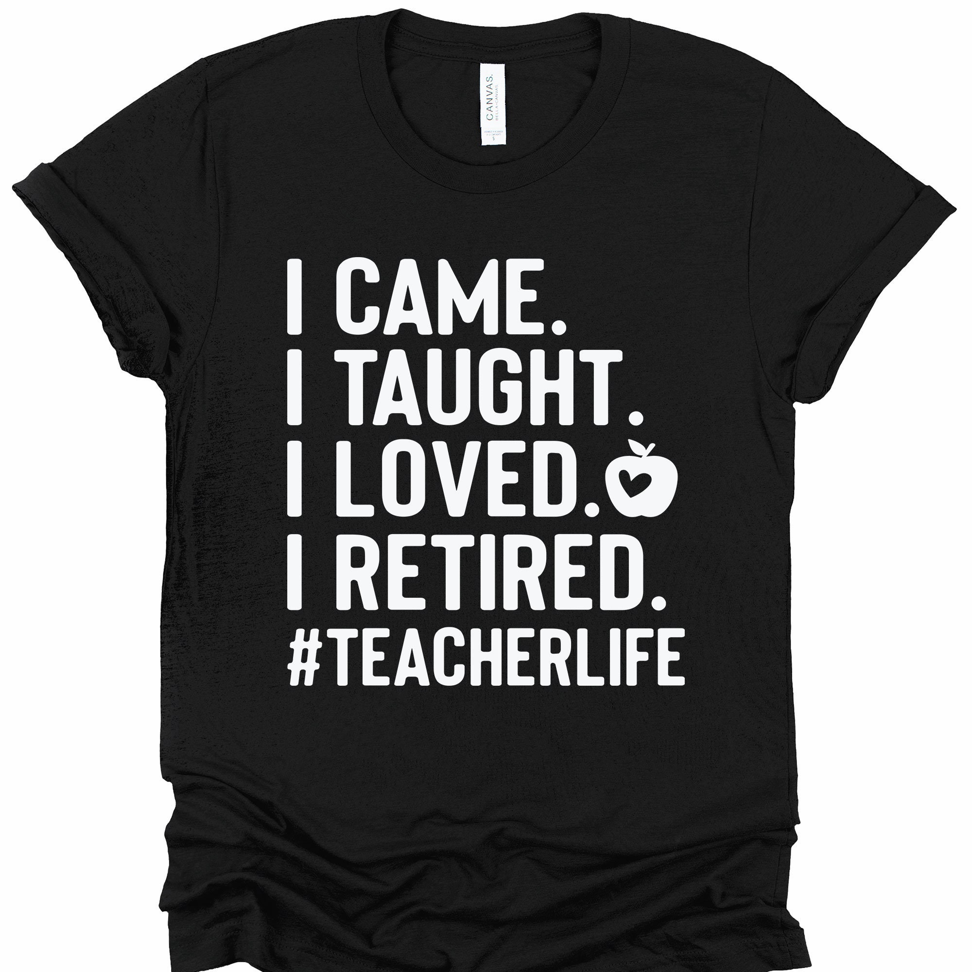 Retired Teacher SVG, I Came I Taught I Loved (cut Files) - Etsy