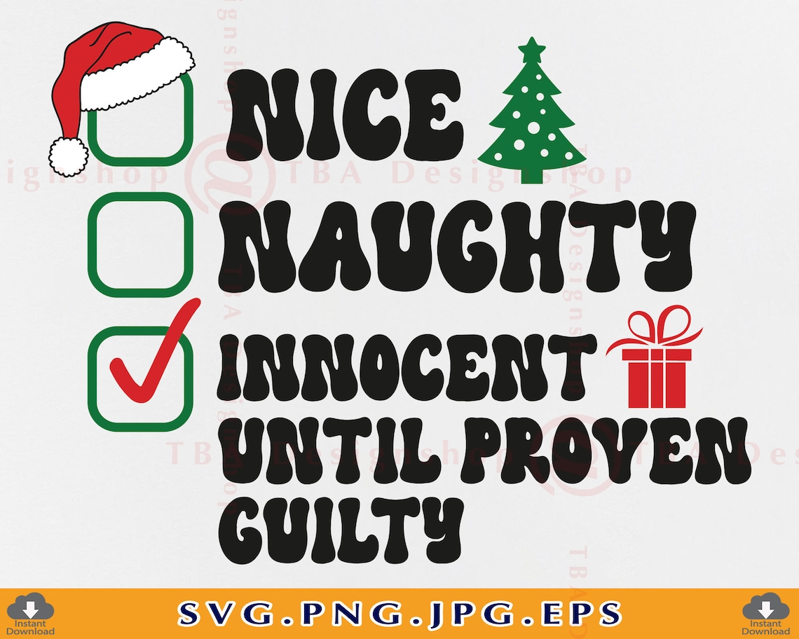 Nice Naughty Innocent Until Proven Guilty SVG Nice or Naughty - Etsy