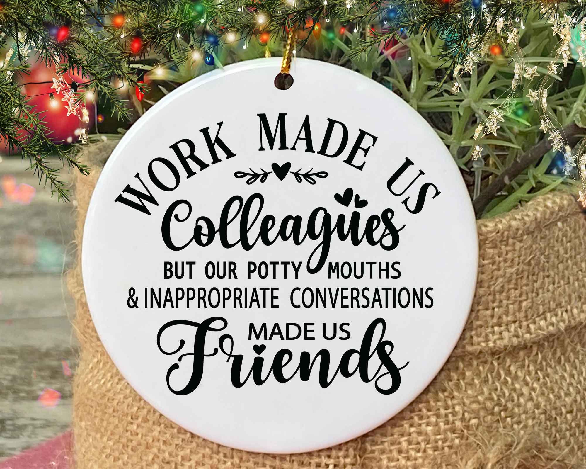 Work Made Us Colleagues SVG, Funny Coworker Gift, Friendship Quote ...