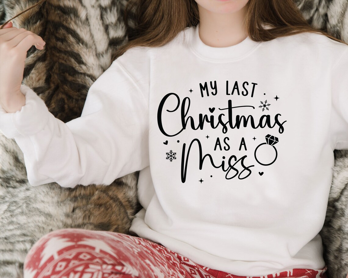 Last Christmas as a Miss SVG, Bride to Be, Engagement Gift (digital ...