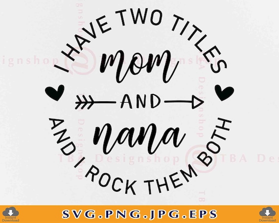 Grandma svg Jpg Mom cut file,Dxf I Have Two Titles Mom And Mimi And I Rock Them Both Mother's ...
