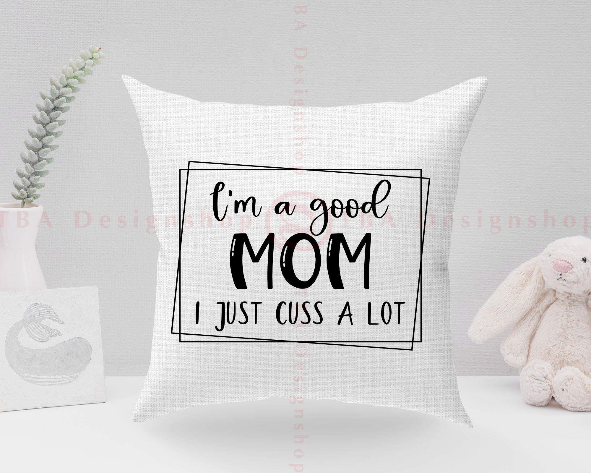 I'm a Good Mom I Just Cuss a Lot Svg Funny Mom Svgadult - Etsy