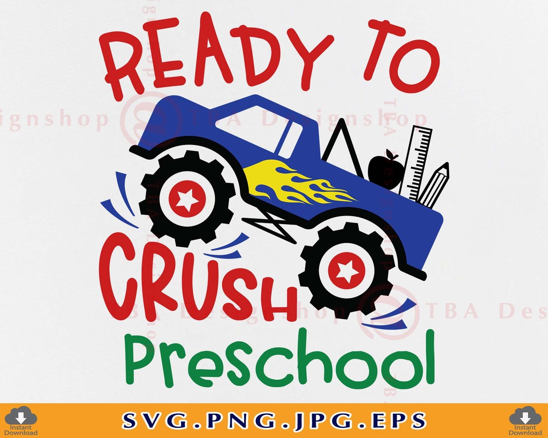 Ready to Crush Preschool Svg, Back to School SVG, Monster Truck SVG ...