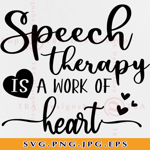 Speech Therapy is a Work of Heart SVG Speech Therapist Svg - Etsy